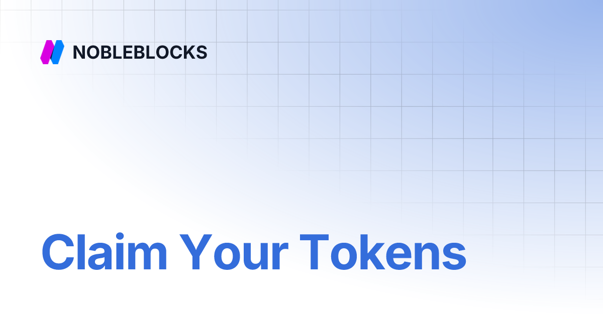 Claim Your Tokens | NOBLEBLOCKS